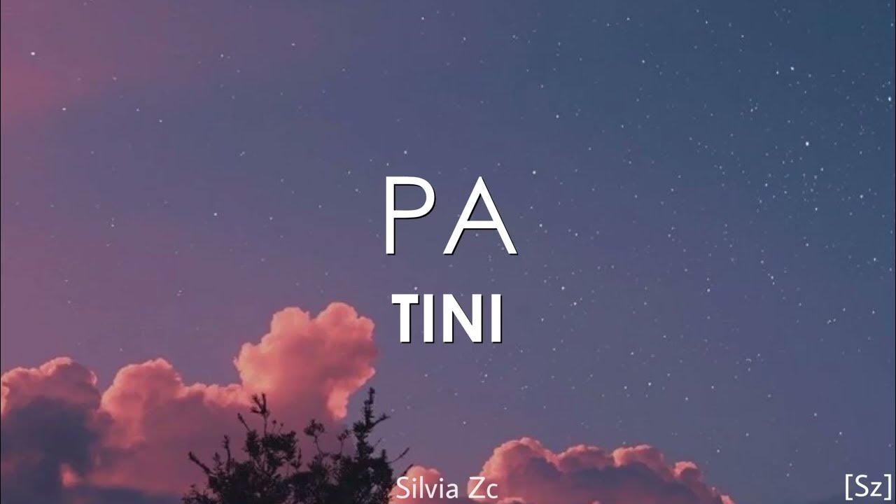 TINI - Pa (Letra) - YouTube