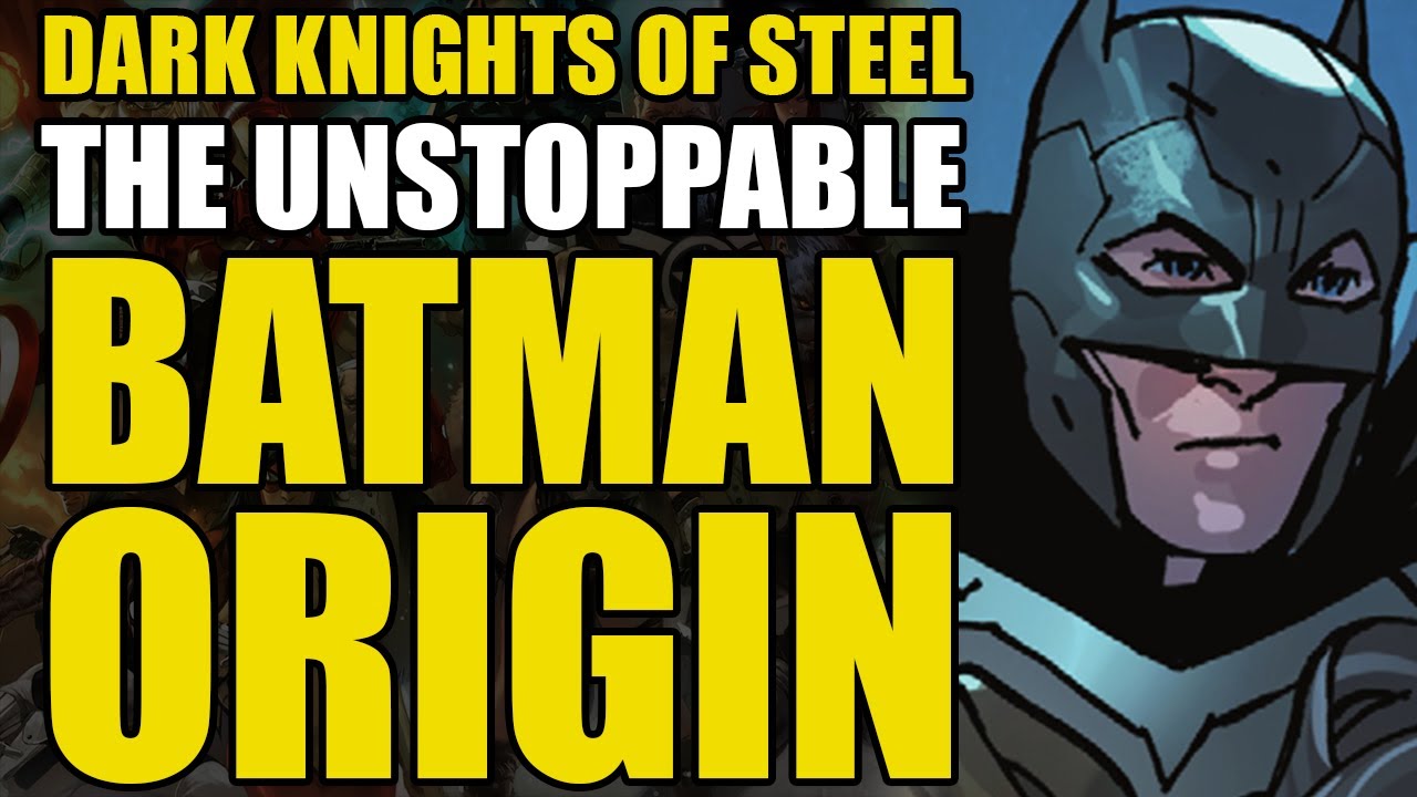 The Unstoppable Batman Origin: Dark Knights of Steel #4 | Comics ...