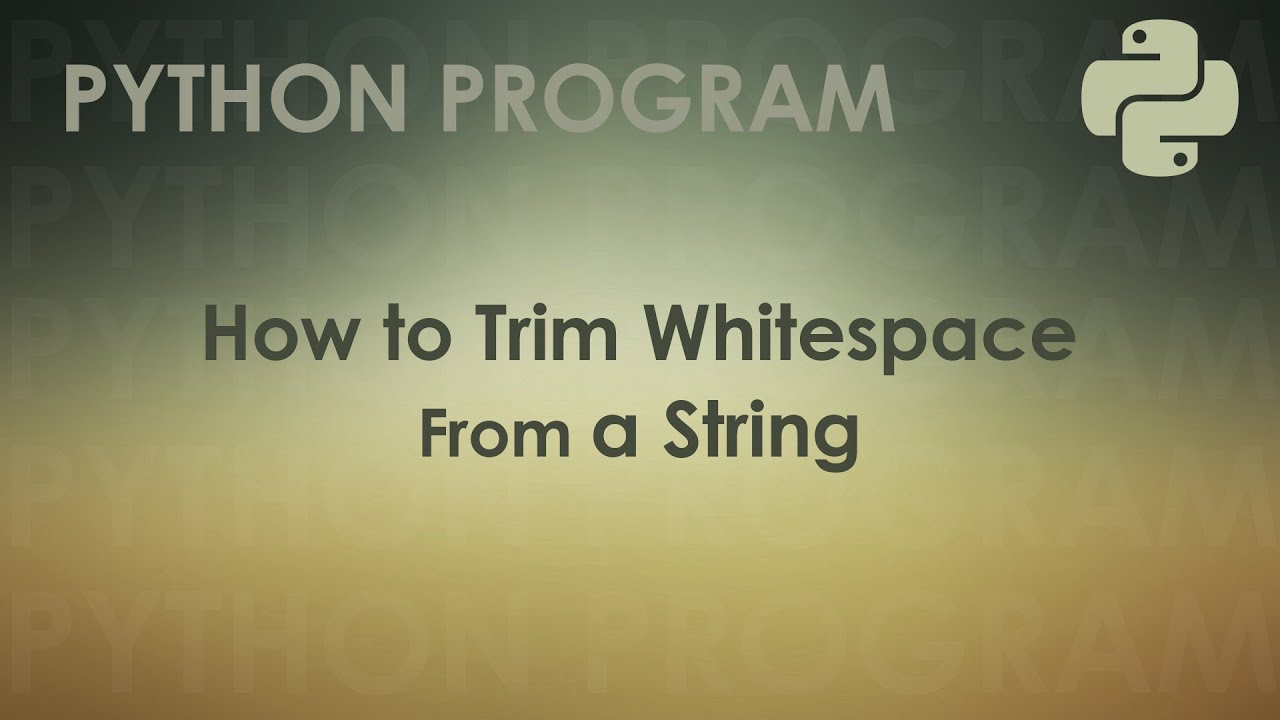 Python Program To Trim Whitespace From A String Python Examples Youtube 0689