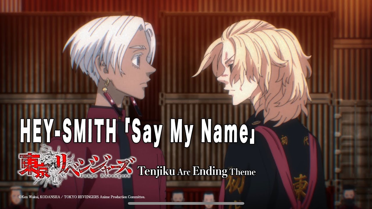 Tokyo revengers Tenjiku Arc Ending theme【HEY-SMITH "Say My Name"】 - YouTube