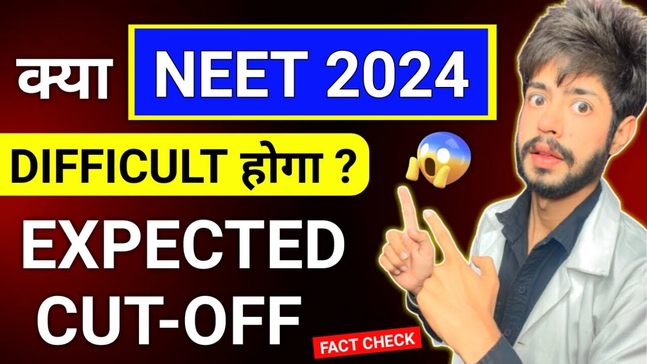 Expected Cut-off & Safest Score for NEET 2024 | Difficulty Level🔥NEET News #neet #neet2024 # ...