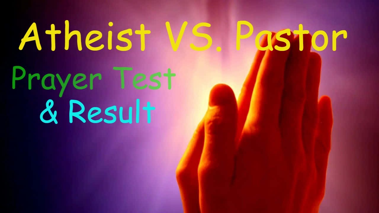 Skeptic VS. Pastor: Epic Prayer Test & Result - YouTube