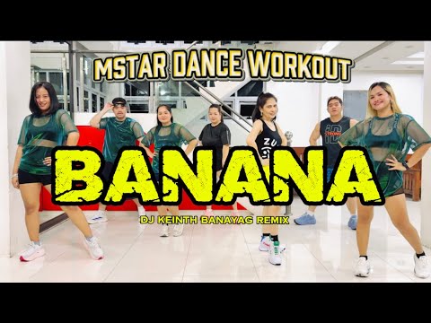 BANANA - Dj Keinth Banayag Remix | TikTok Viral | Retro Dance | Zumba | Mstar Dance Workout