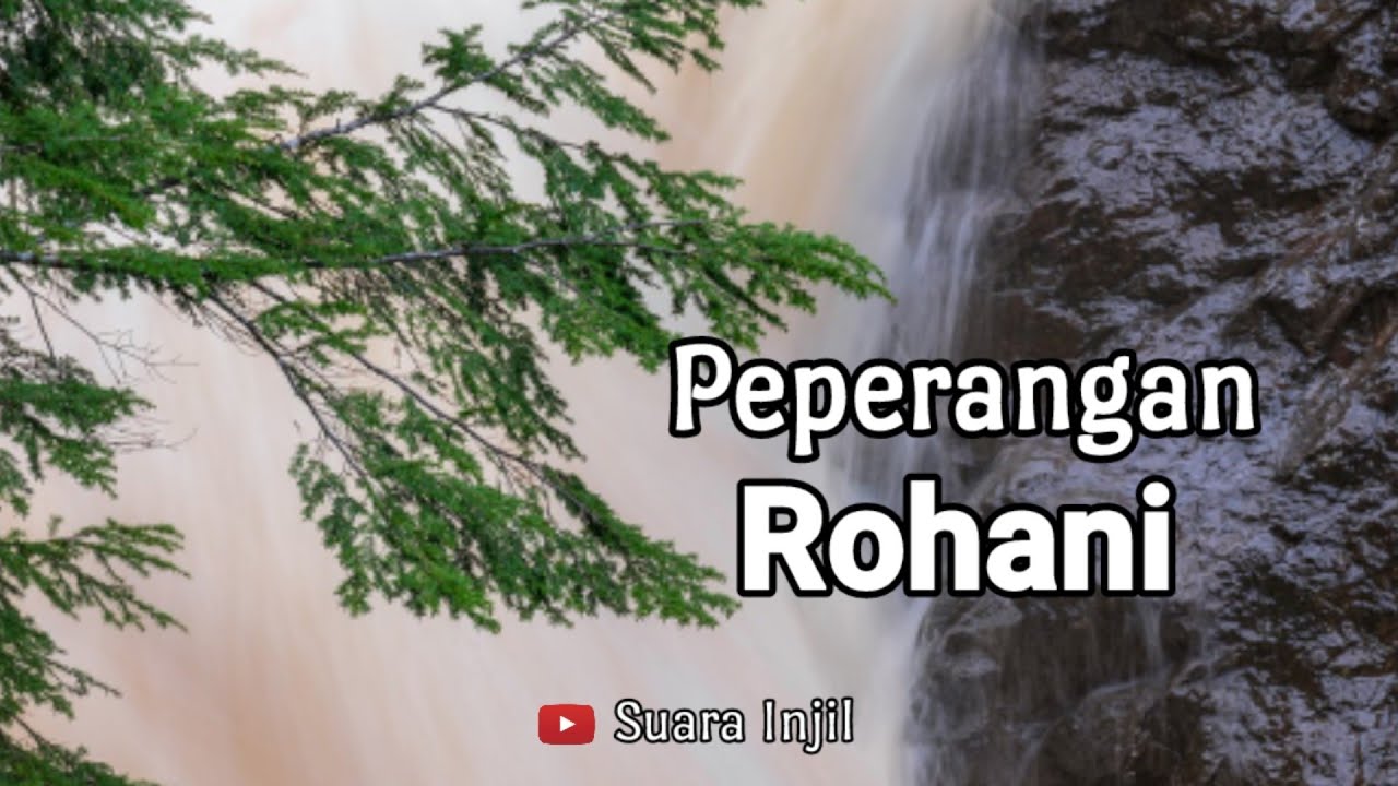 Peperangan Rohani. Renungan Dan Doa Malam Suara Injil. - YouTube