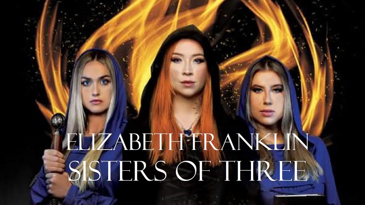 Elizabeth Franklin: Sisters of Three (The Elizabeth Franklin Story ...