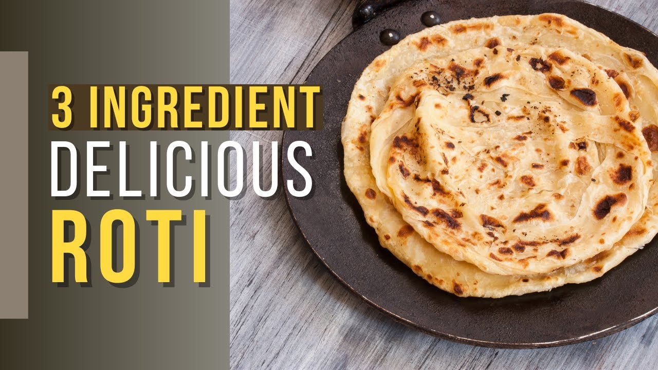 3 Ingredient Delicious Roti - YouTube