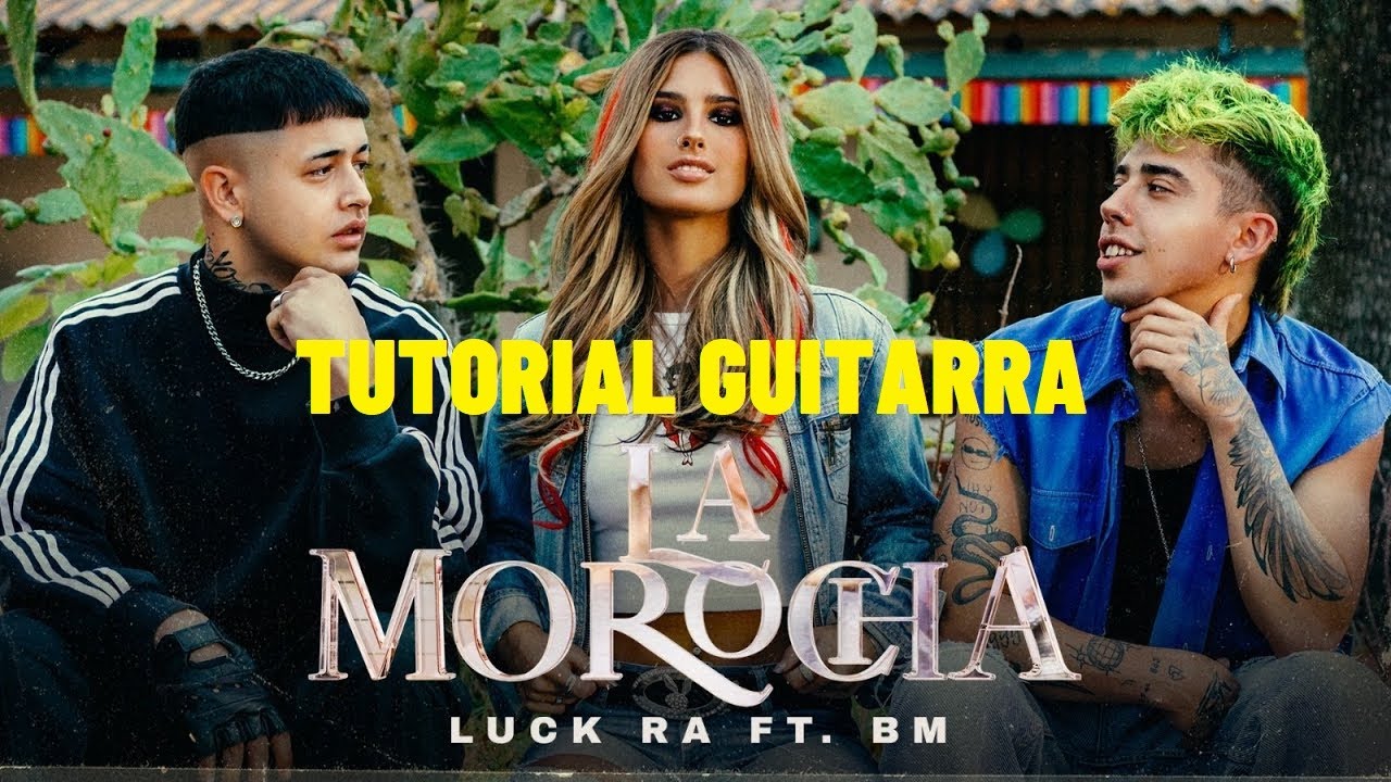 LA MOROCHA - Lucha Ra BM #lamorocha #luckra #bm #guitarra - YouTube