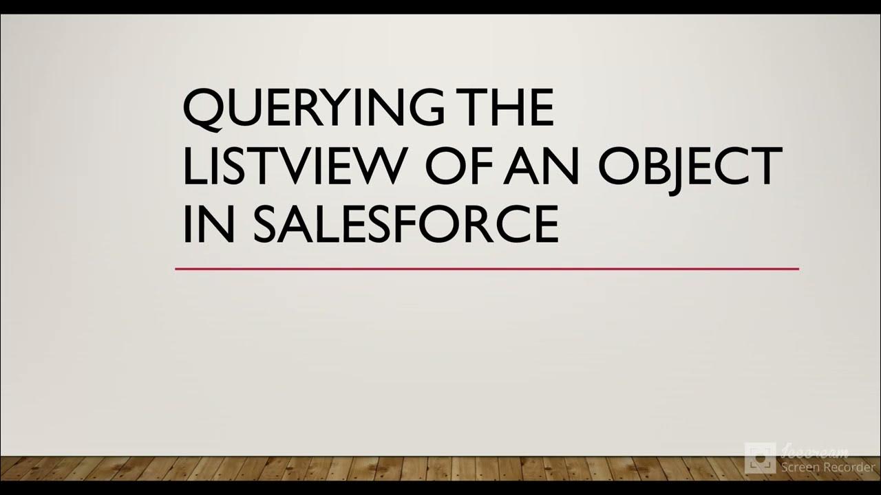 Query the ListView of an Object in Salesforce | SOQL | SOSL - YouTube