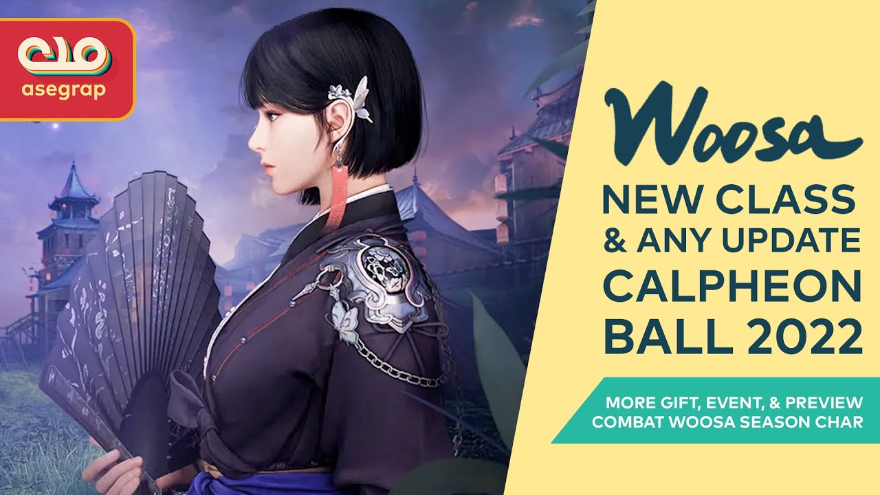 WOOSA NEW CHARACTER! & ALL UPDATED AFTER CALPHEON BALL 2022 | WINTER ...