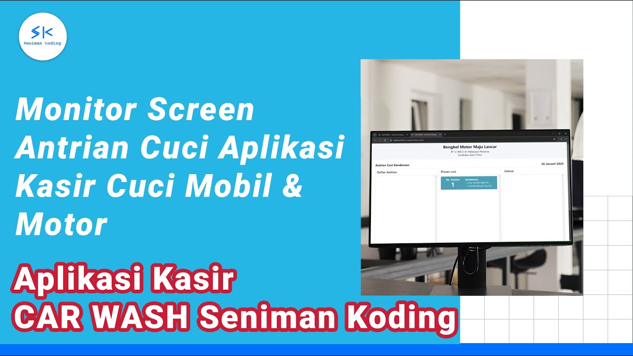 Monitor Screen Antrian Cuci Aplikasi Kasir Cuci Mobil & Motor CAR WASH ...
