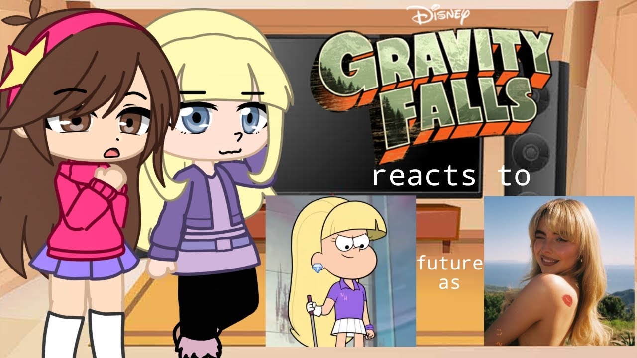 Gravity Falls reacts to Pacifica's future as Sabrina Carpenter ||GF x Celeb|| Gacha ||2/4 - YouTube
