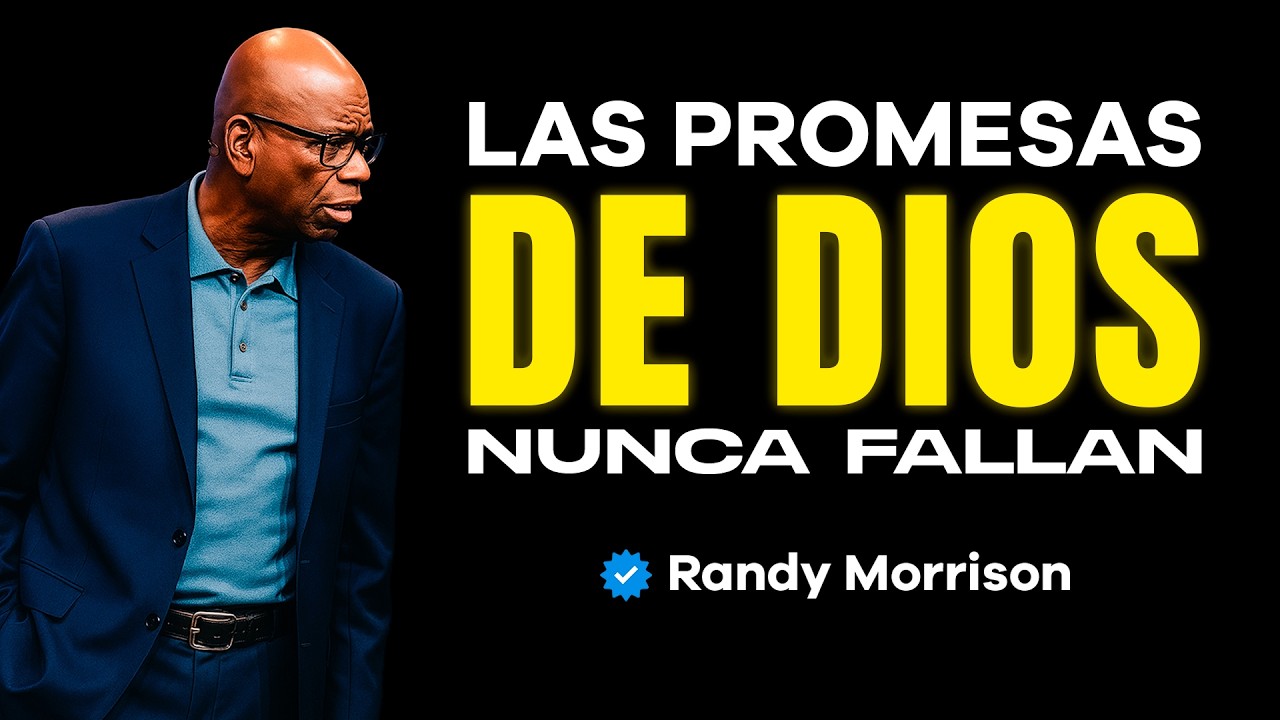 Las PROMESAS de Dios SIEMPRE se CUMPLEN en TU VIDA | Randy Morrison - YouTube