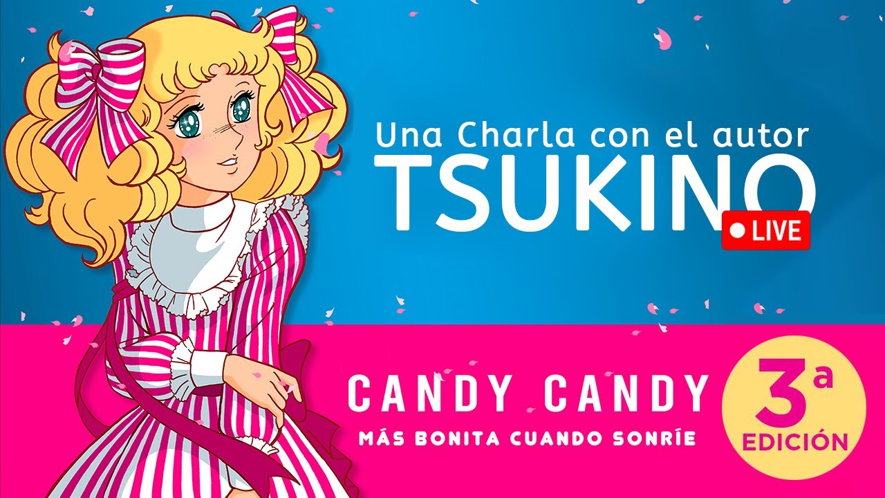 CANDY CANDY - Más Bonita Cuando Sonríe 3ra Edición - YouTube