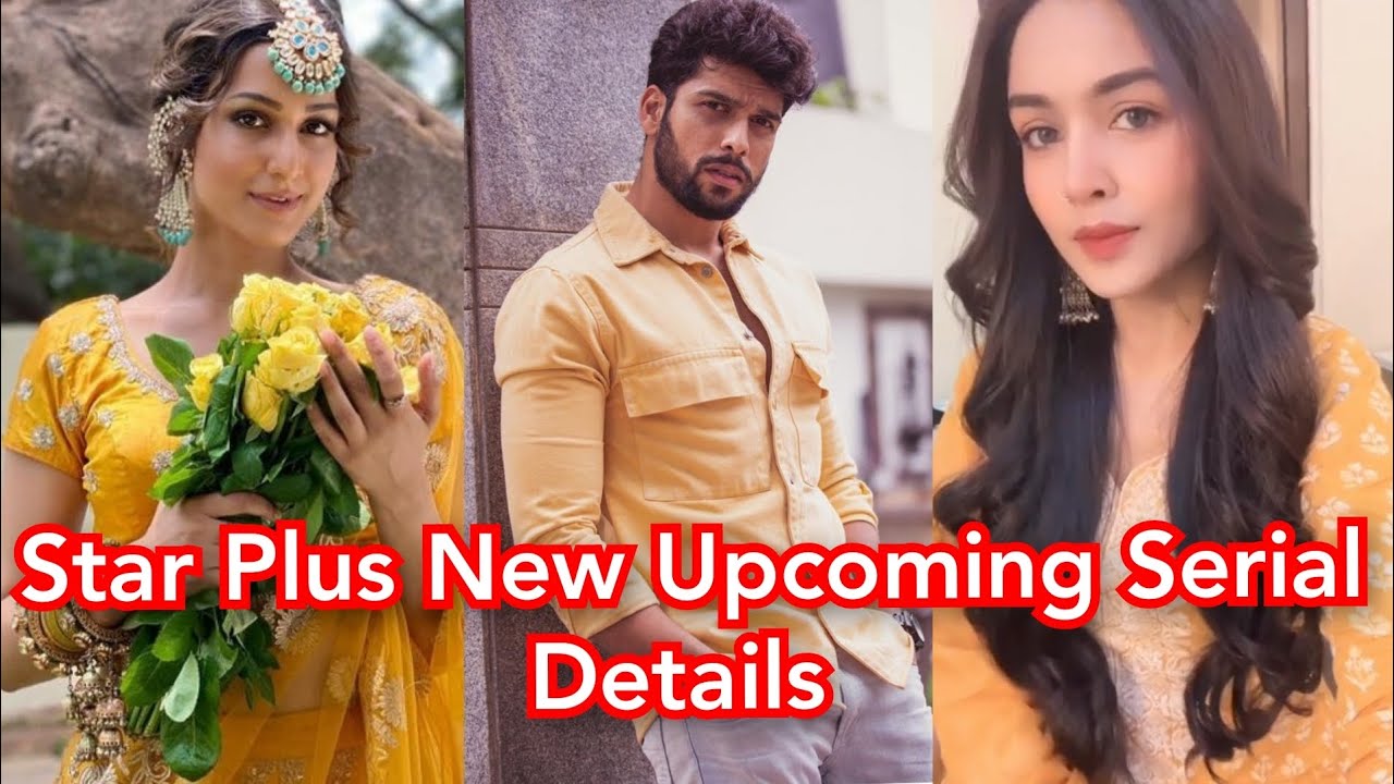 Star Plus New Upcoming Serial Details - YouTube