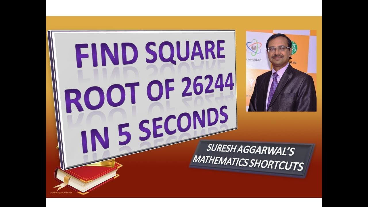 Trick 88 Find Square Root Of 26244 In 5 Seconds YouTube
