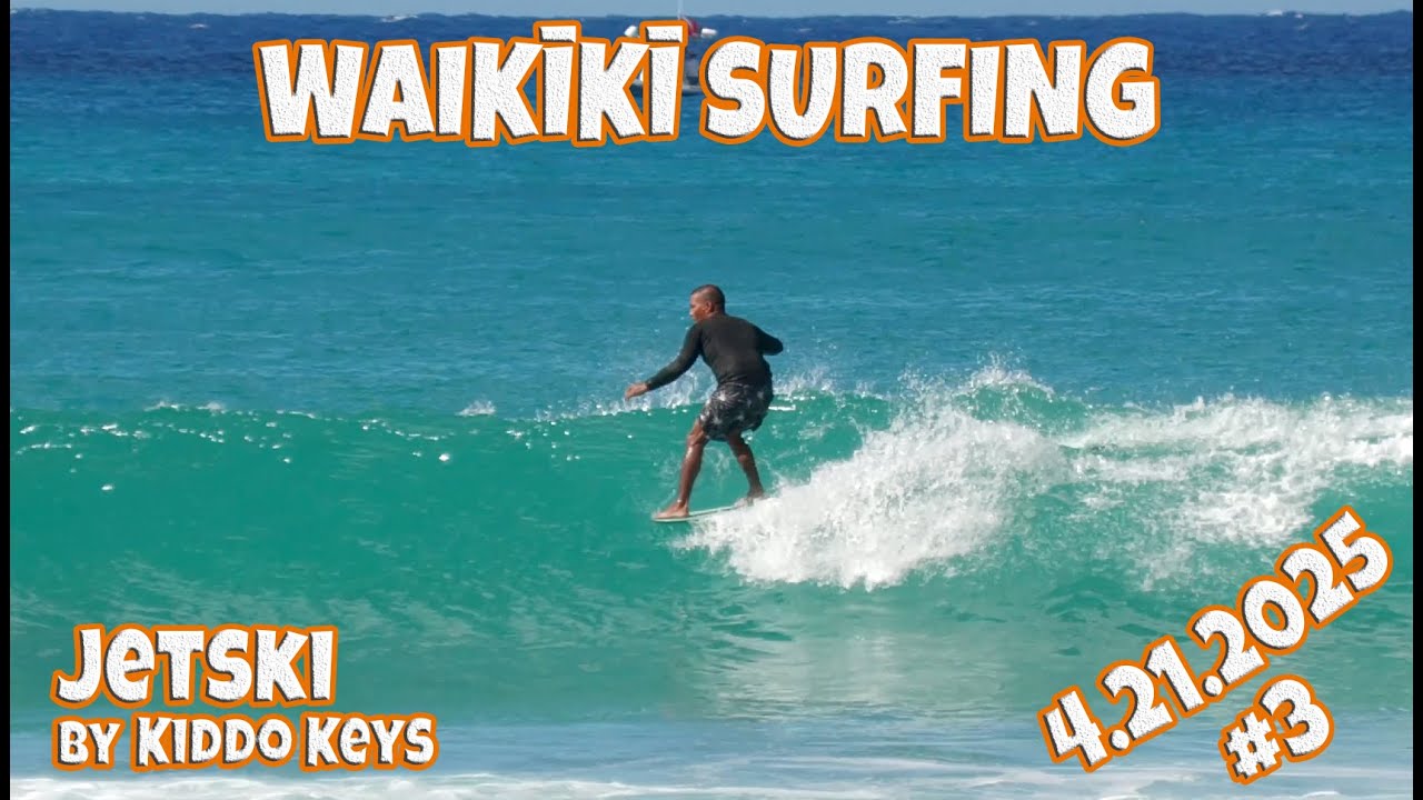 Waikiki Surfing April 21, 2025 #3 | Surfer Boys & Surfer Girls | Hawaii ...