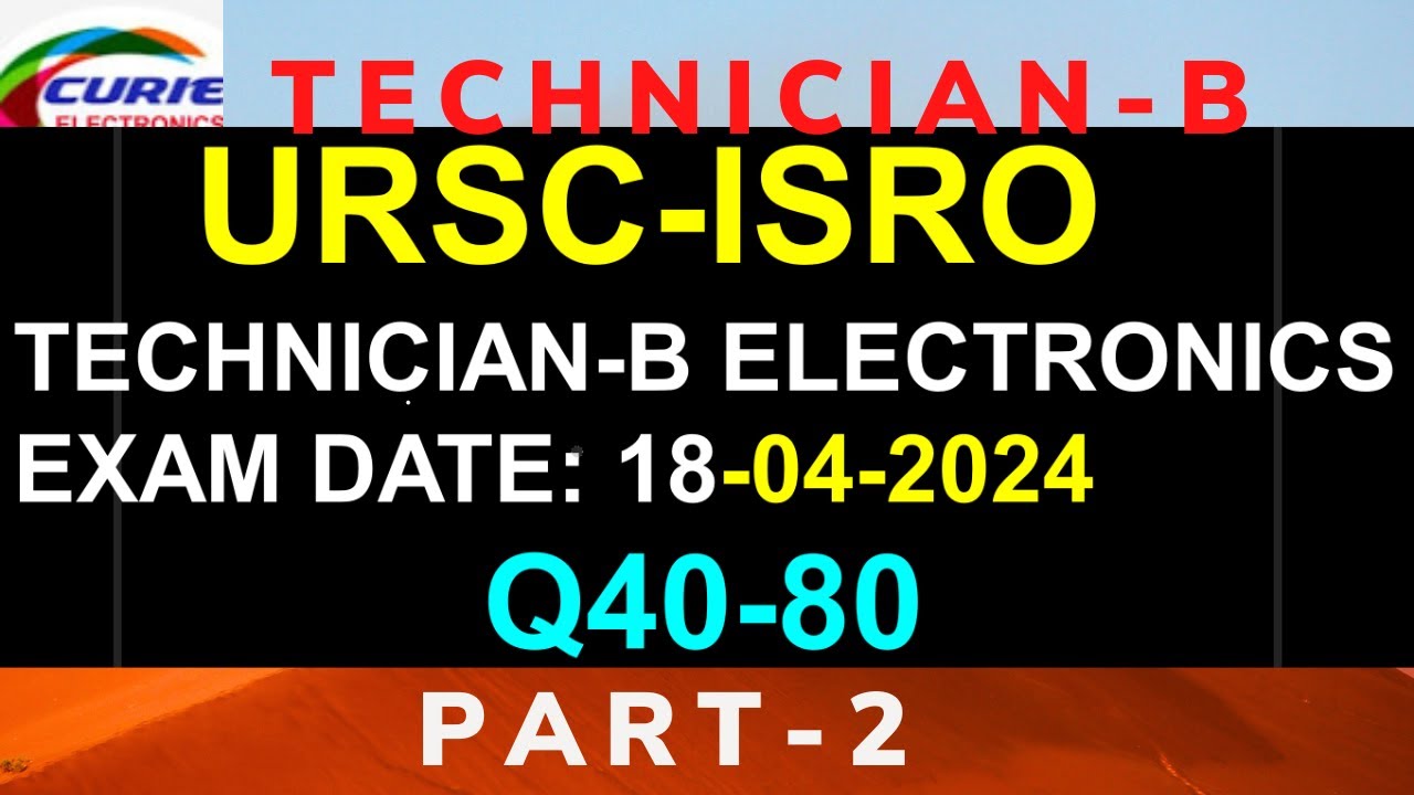 Technician Electronics URSC ISRO 2024 PART 2 - YouTube