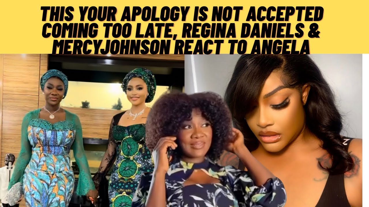 This your apology is not accepted coming too late , Regina Daniel’s ...