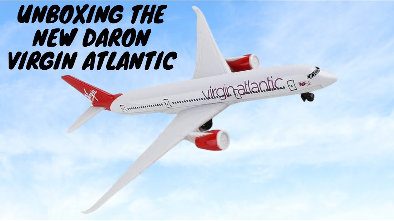 Unboxing New Daron Virgin Atlantic A350 - YouTube