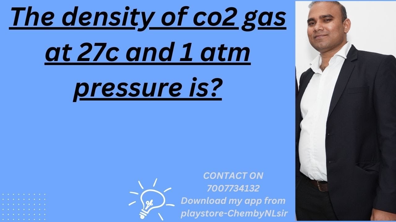 The density of co2 gas at 27c and 1 atm pressure is? - YouTube