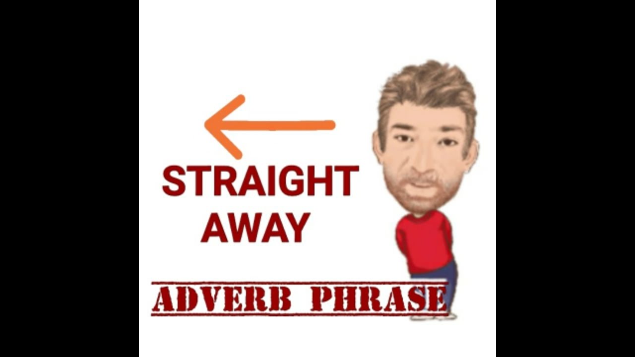 Straight Away Adverb Phrase 104 Origin English Tutor Nick P YouTube straight-away-adverb-phrase-104-origin-english-tutor-nick-p-youtube