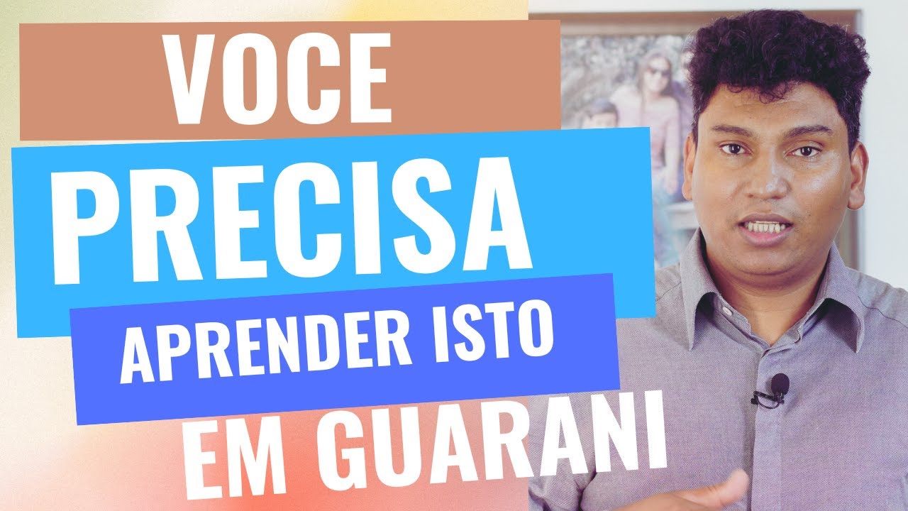 Você precisa aprender esses nomes em GUARANI - YouTube