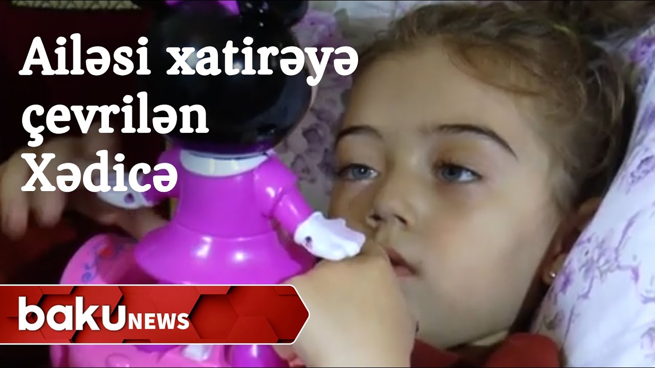 Bütün ailəsini itirən balaca Xədicə - Baku TV - YouTube