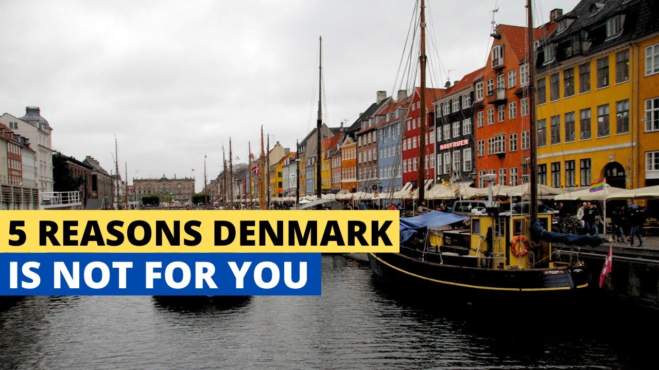 5 Reasons Denmark Is Not the Right Country for You - YouTube