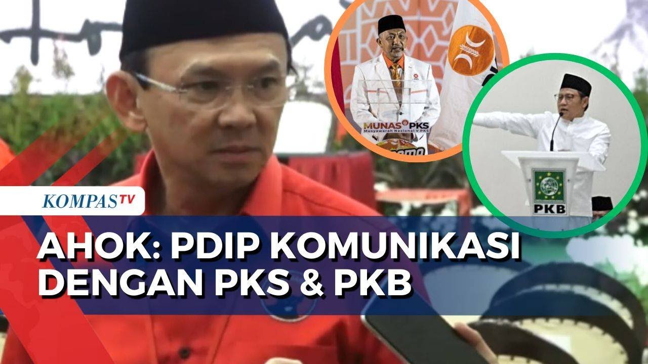 Jelang Pendaftaran Pilkada Serentak 2024, Ahok: PDIP Komunikasi dengan ...