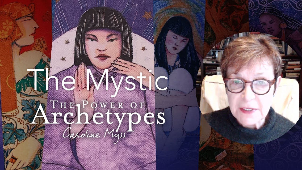 Caroline Myss - The Mystic (The Power of Archetypes) - YouTube