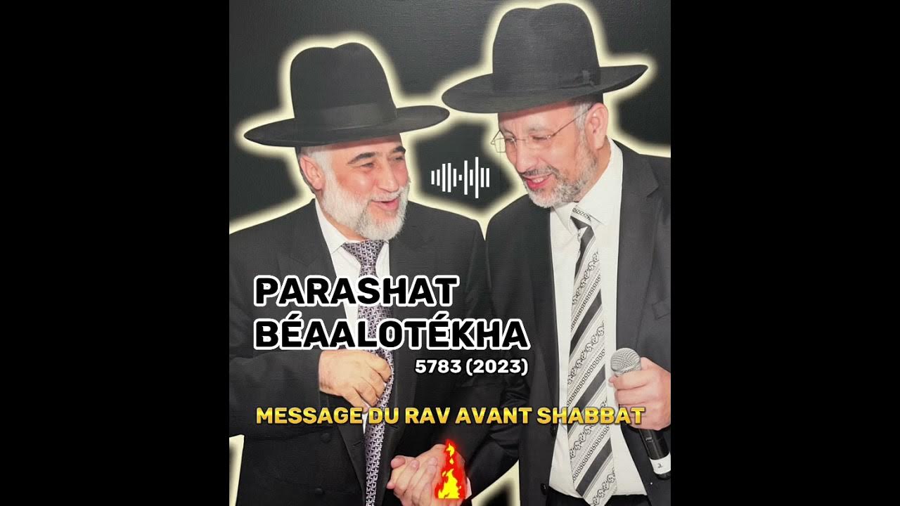 Parashat Béaalotékha 5783 (2023) - MESSAGE DU RAV AVANT SHABBAT - YouTube