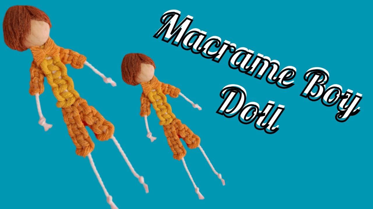 Macrame doll a man or boy | Makrome Erkek Bebek Yapımı | 마크라메인형 만들기 ...