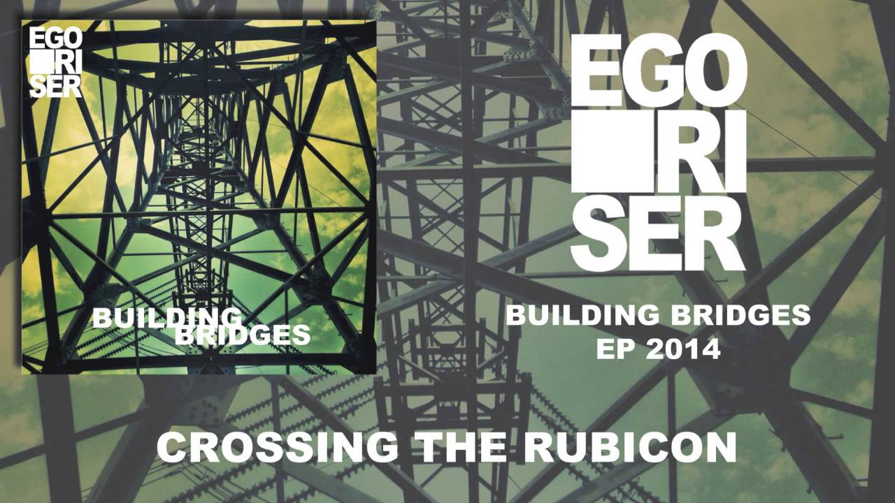 Ego.Riser - Crossing The Rubicon - YouTube