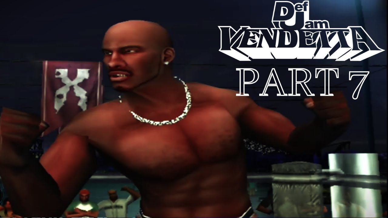 Def Jam Vendetta Part 7 - DMX and Whole Lotta Rage!! - YouTube