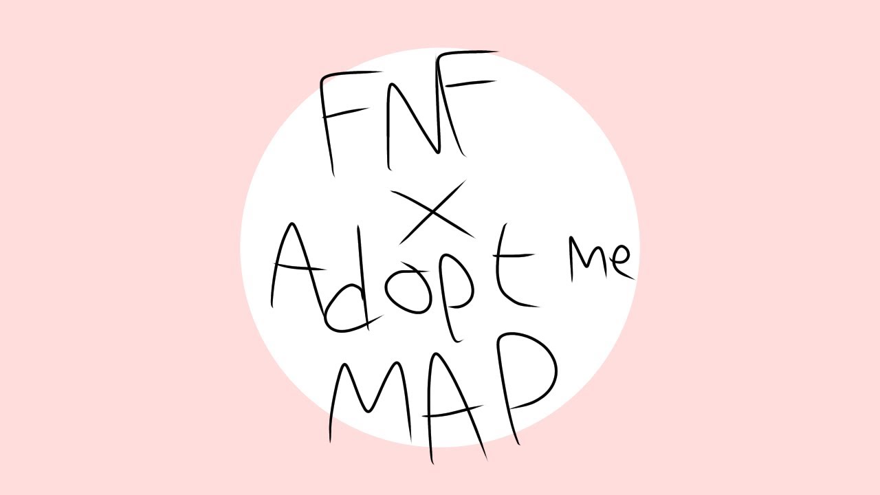 FNF x Adopt me MAP // Cancelled, will be rehosted one day - YouTube