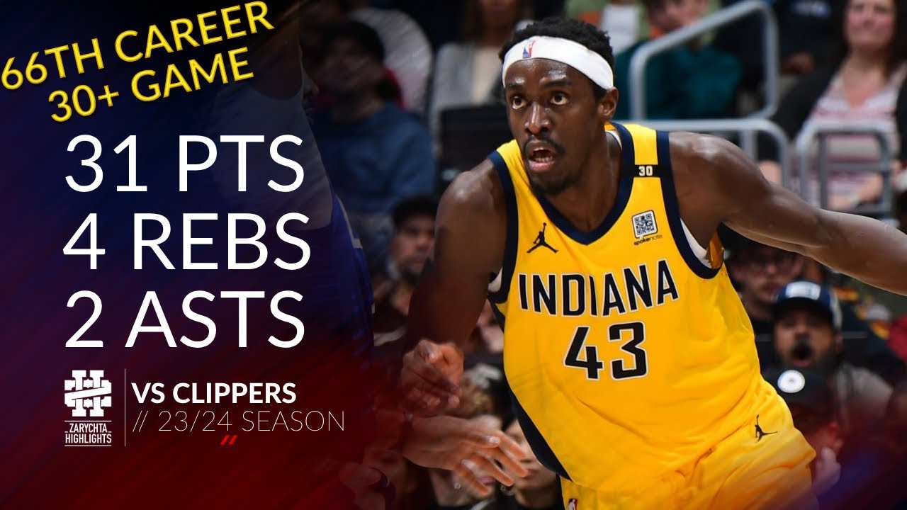 Pascal Siakam 31 pts 4 rebs 2 asts vs Clippers 23/24 season - YouTube