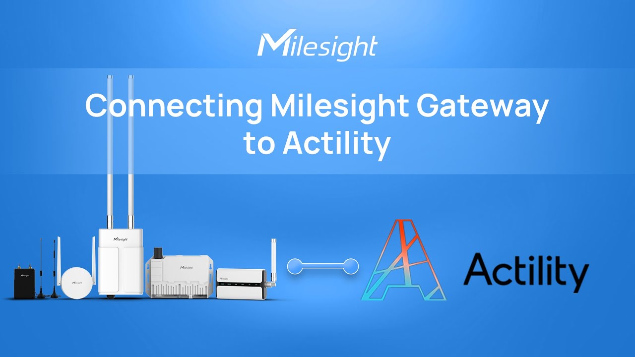 How to Connect Milesight LoRaWAN Gateway to Actility - YouTube