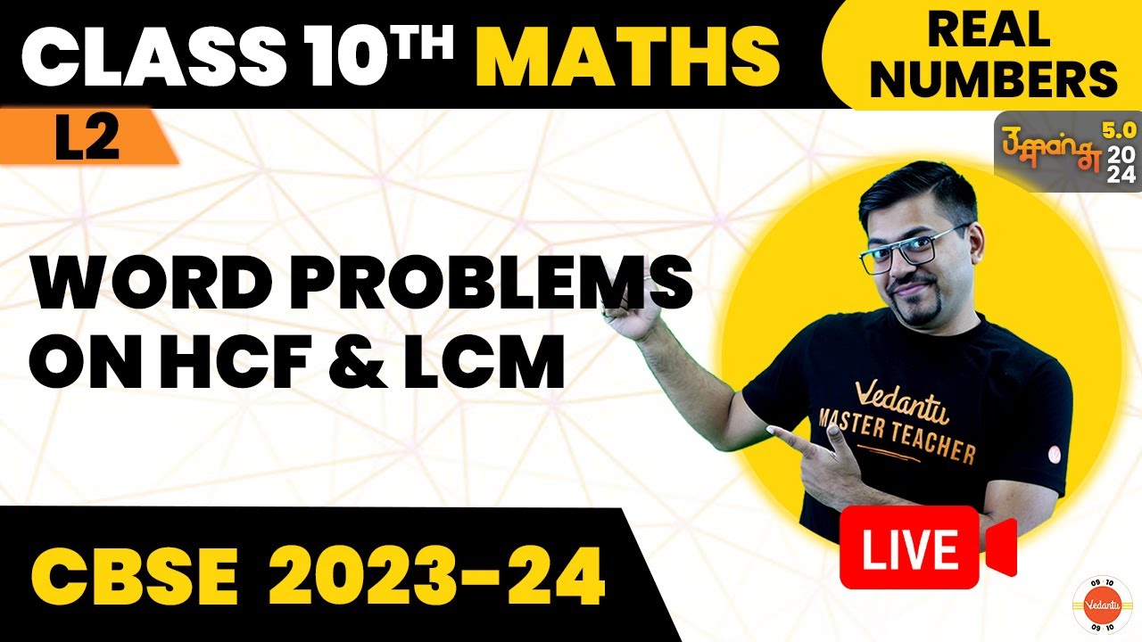 CBSE Class 10 Maths Real Numbers Part 2 Word Problems On HCF And LCM