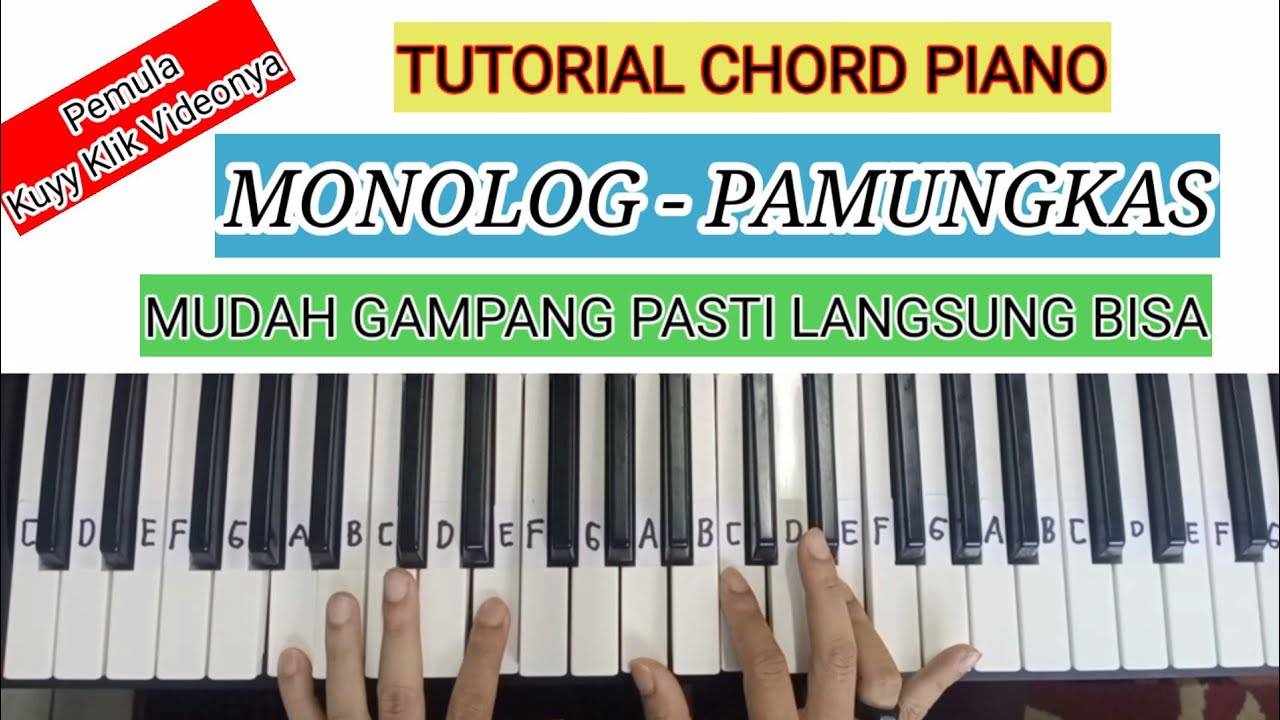 TUTORIAL CHORD PIANO I MONOLOG - PAMUNGKAS I Pemula Pasti Langsung Bisa ...