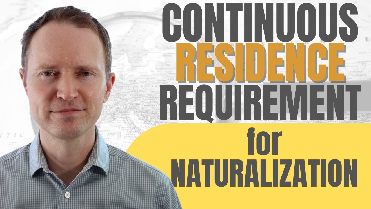What Is The Continuous Residence Requirement For Naturalization YouTube what-is-the-continuous-residence-requirement-for-naturalization-youtube