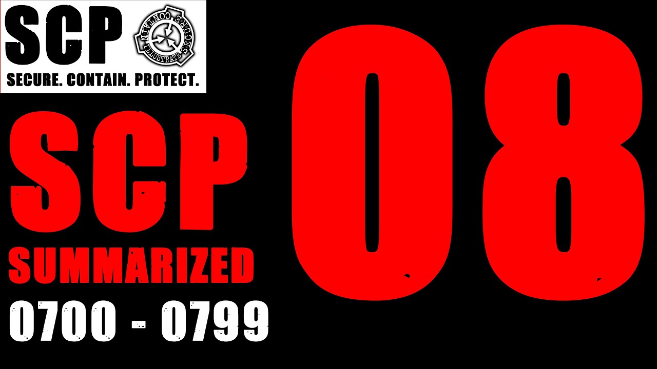 SCP SUMMARIZED #8 SCP-700 to SCP-799 - YouTube