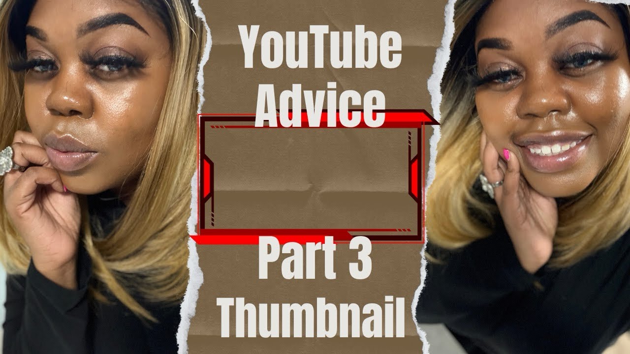 YouTube Advice: Part 3: Thumbnails - YouTube
