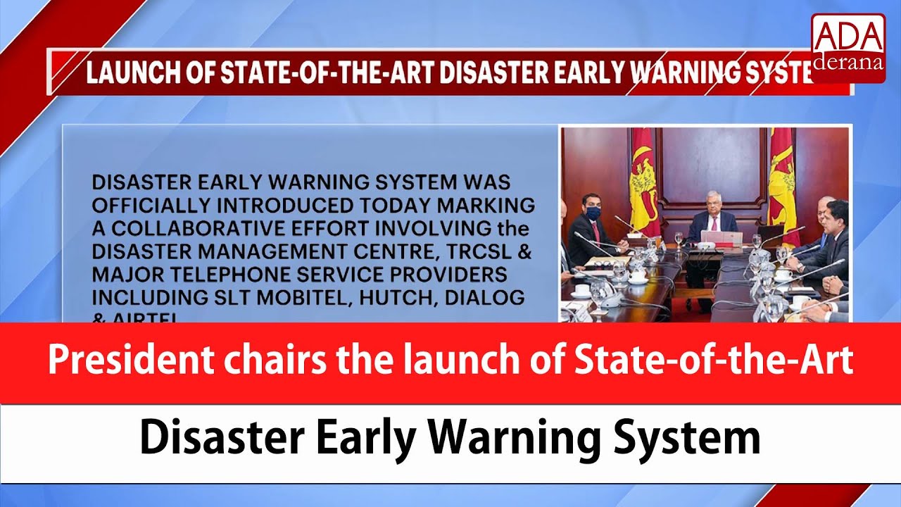 President chairs the launch of State of the Art Disaster Early Warning ...