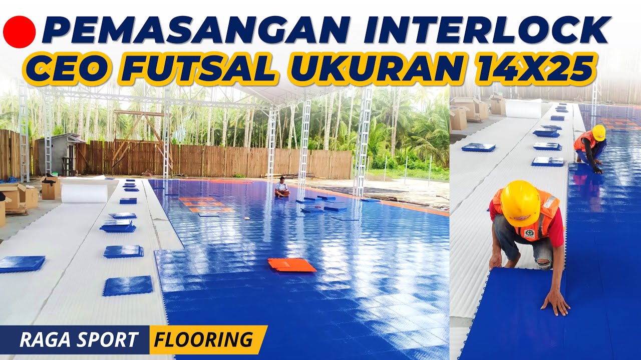 🔴PROSES Pemasangan Interlock Lapangan Semi Outdoor Ukuran 14x25 di CEO ...