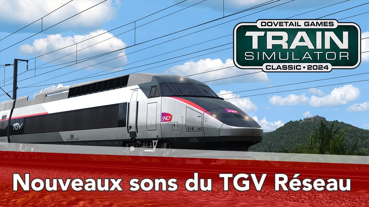 Train Simulator : Nouveaux sons pour le TGV Réseau - Partie 1 - YouTube