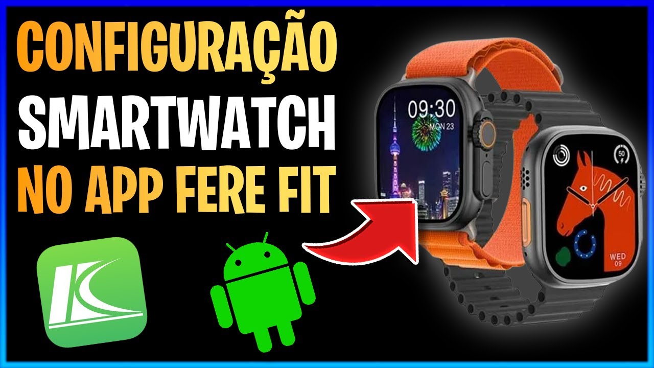 Como CONECTAR e CONFIGURAR SMARTWATCH no app FereFit (CELULAR ...