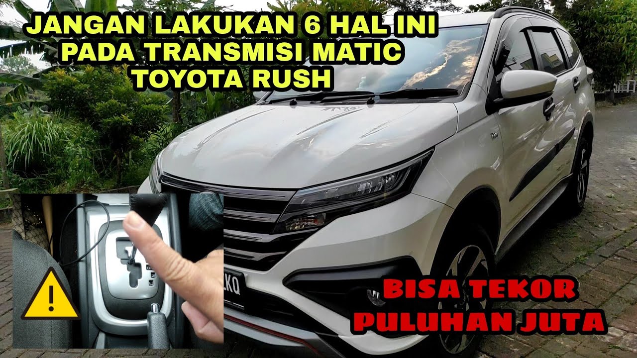 6 Hal yang tidak boleh dilakukan pada transmisi matic Toyota Rush TRD ...