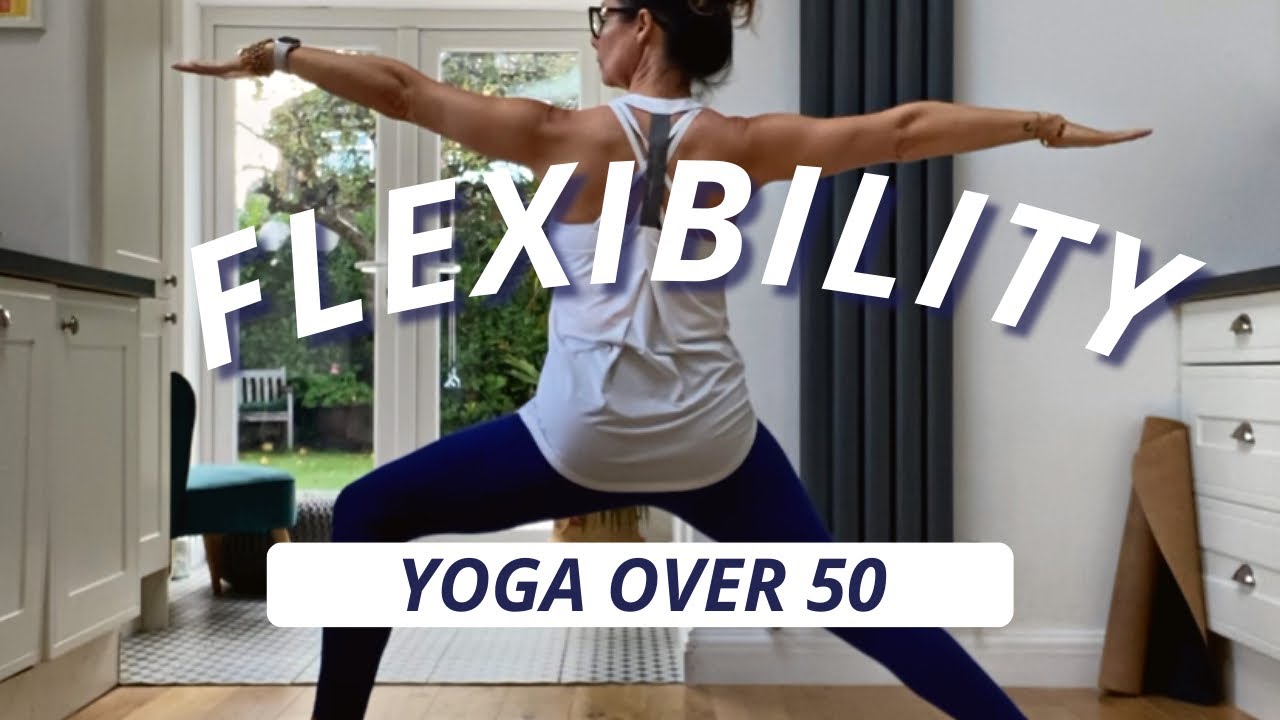 YOGA OVER 50: IMPROVE FLEXIBILITY - YouTube