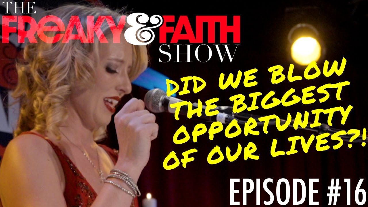 The Freaky & Faith Show - Episode #16 - Biggest F'up of our Careers ...