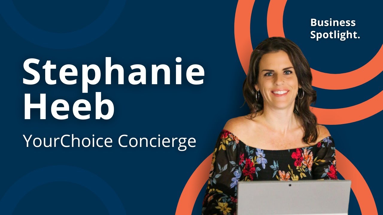 Business Spotlight featuring Stephanie Heeb, Founder of YourChoice ...